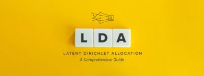 A Comprehensive Guide on Latent Dirichlet Allocation or LDA